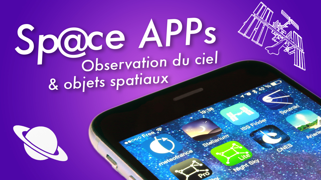Des apps très spatiales - L'Esprit Sorcier